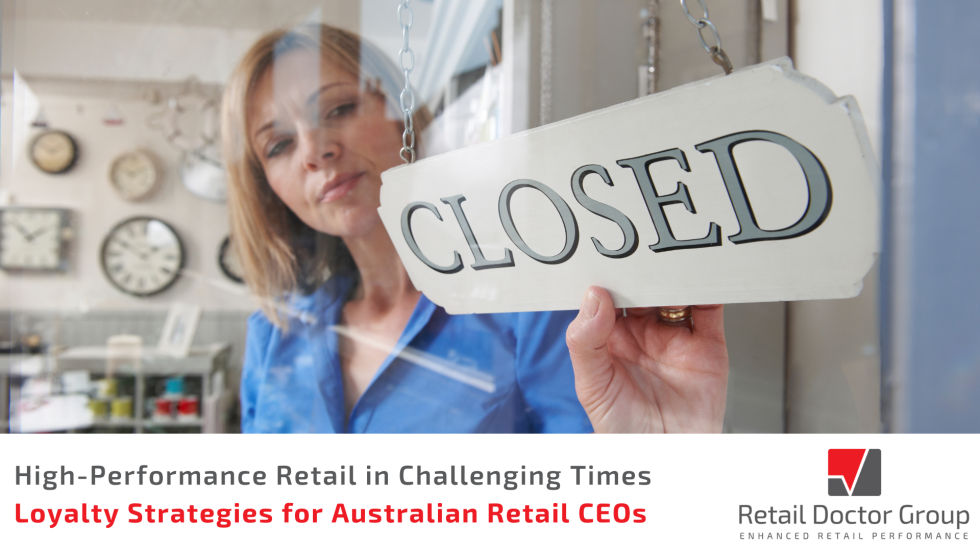 Winning Loyalty In Challenging Times High Performance Retail Retail